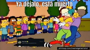 Hacer Meme de Ya déjalo, ya está muerto - Pintzap