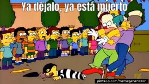 Hacer Meme de Ya déjalo, ya está muerto - Pintzap